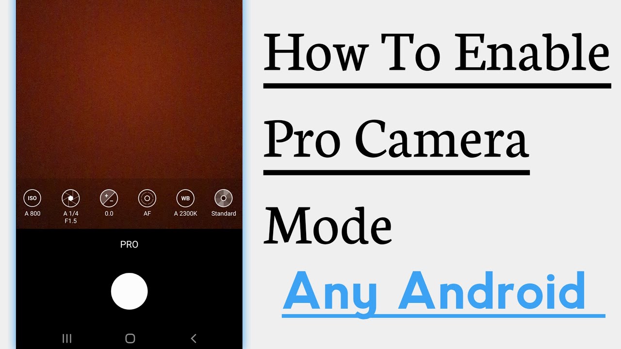 How To Enable Pro Camera Mode in Any Android Device - YouTube