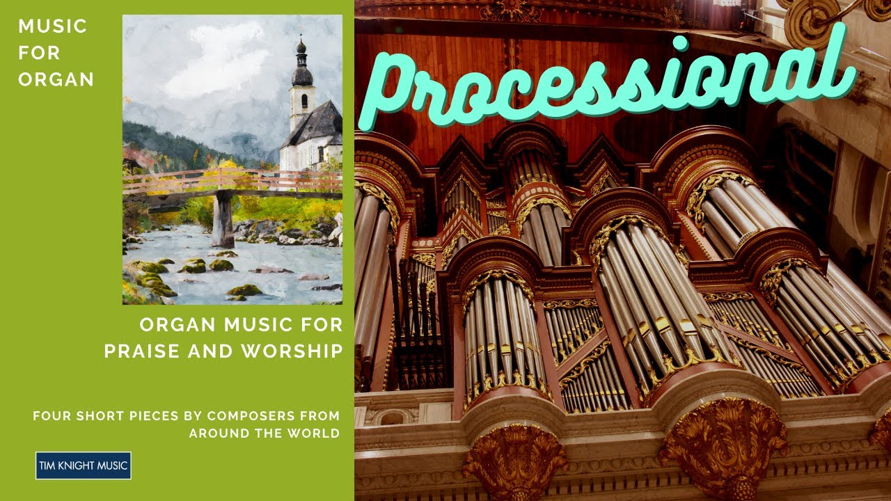 Processional, Jeff Enns : Organ Music for Praise and Worship ...
