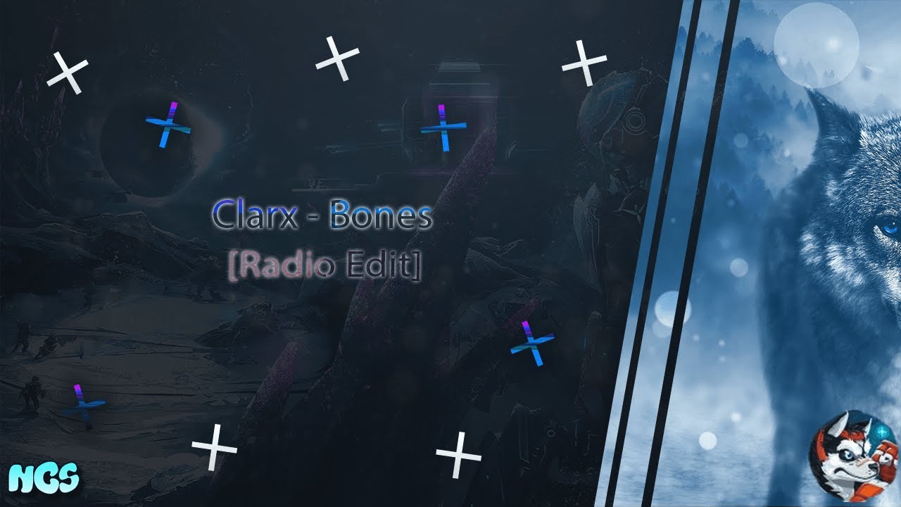 Clarx - Bones [Radio Edit] [Free Copyright Music] [NCS] - YouTube