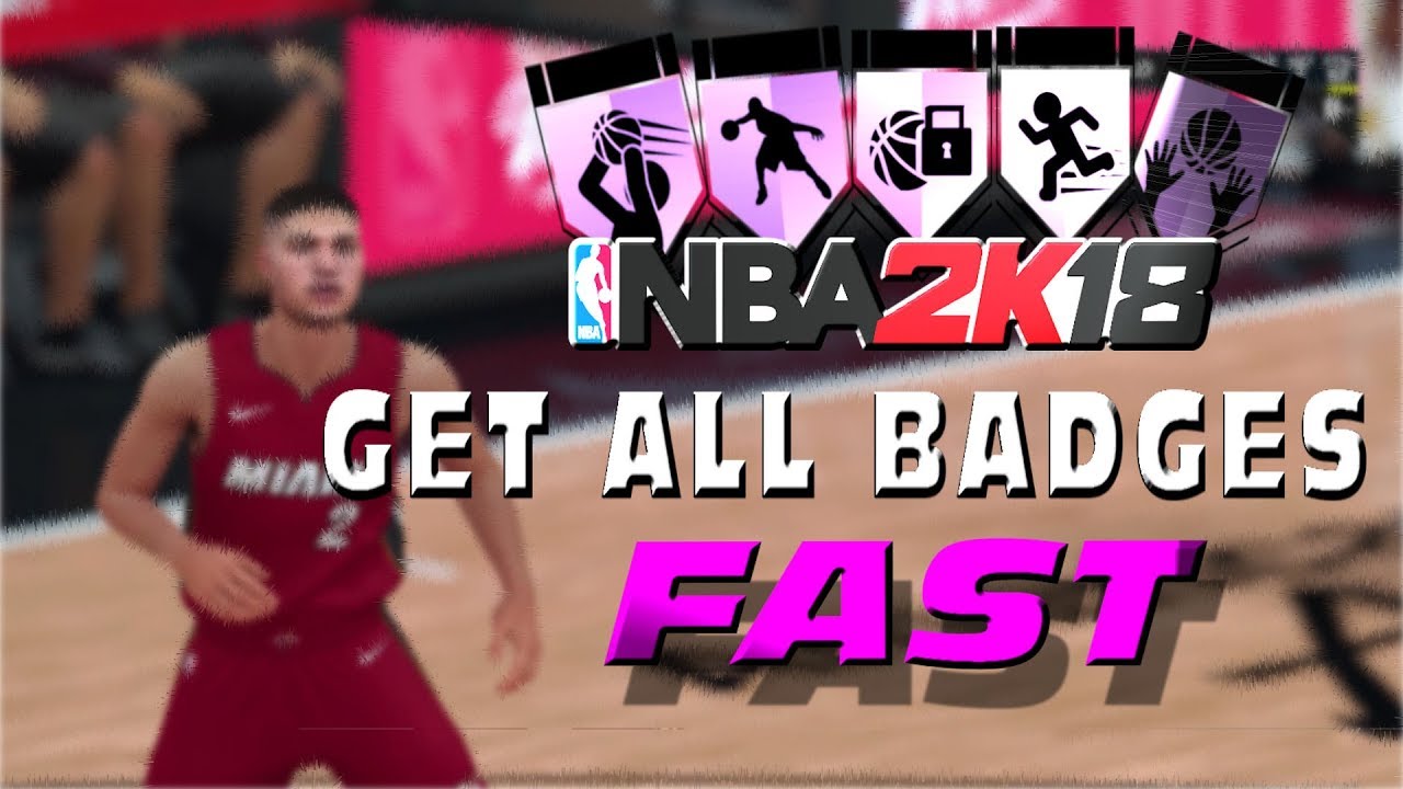 QUICK AND EASY GUARANTEED WAY TO GET BADGES IN NBA 2K18!! WORKS FOR ALL ...