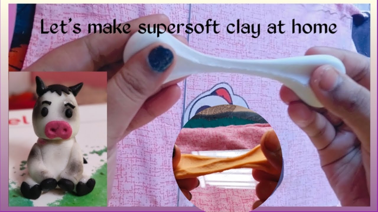 Super soft clay making at home -💕 - YouTube