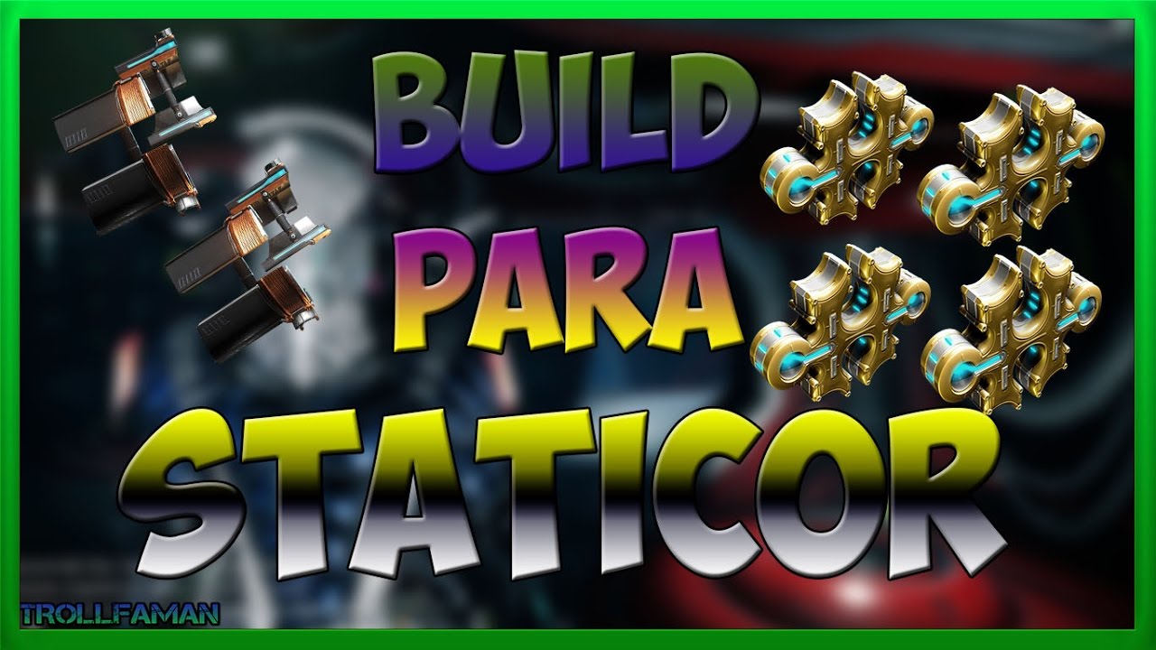 BUILD PARA STATICOR | 4 FORMAS | WARFRAME EN ESPAÑOL - YouTube