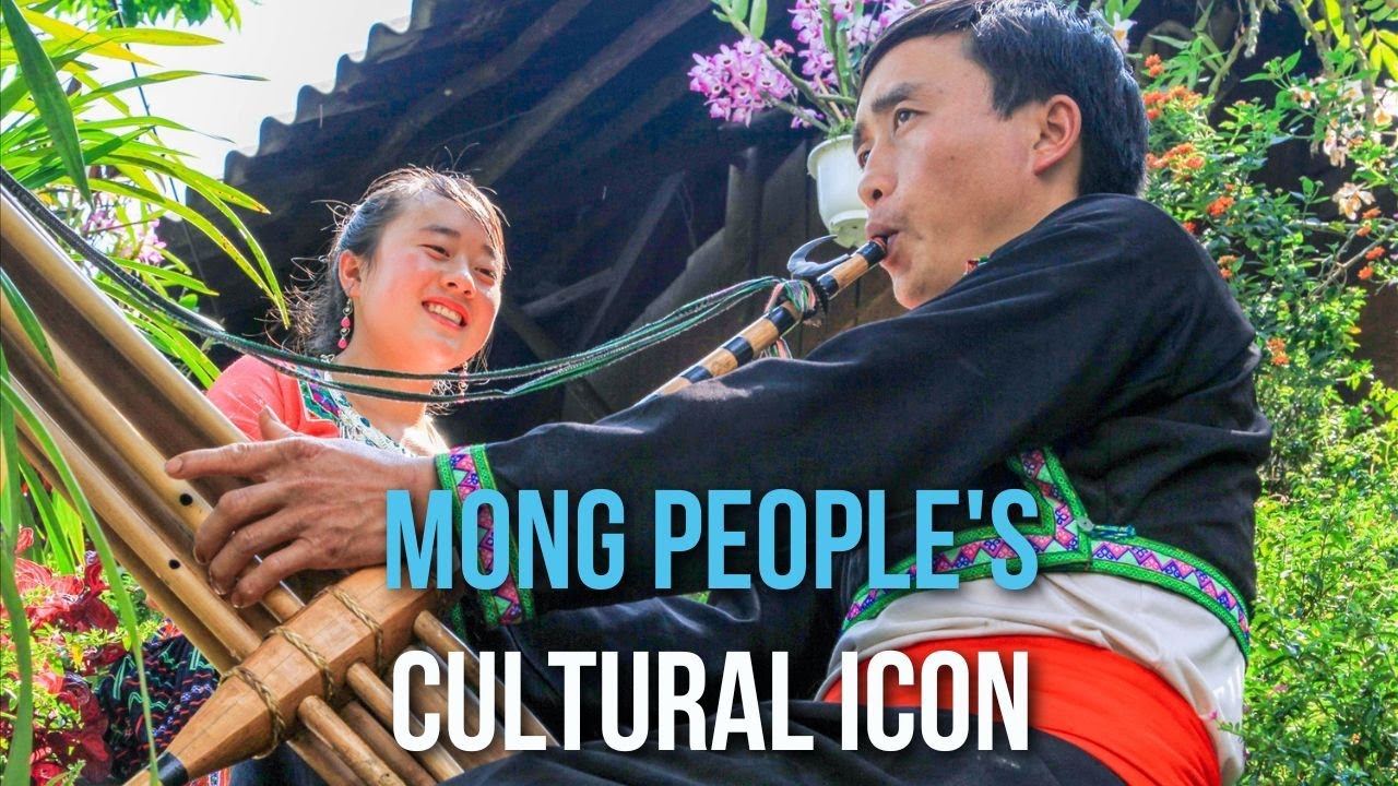 Mong people's cultural icon | Vang mãi tiếng Khèn Mông - YouTube