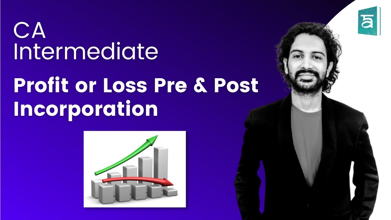 Profit or Loss Pre and Post Incorporation CA Inter | Accounting ...
