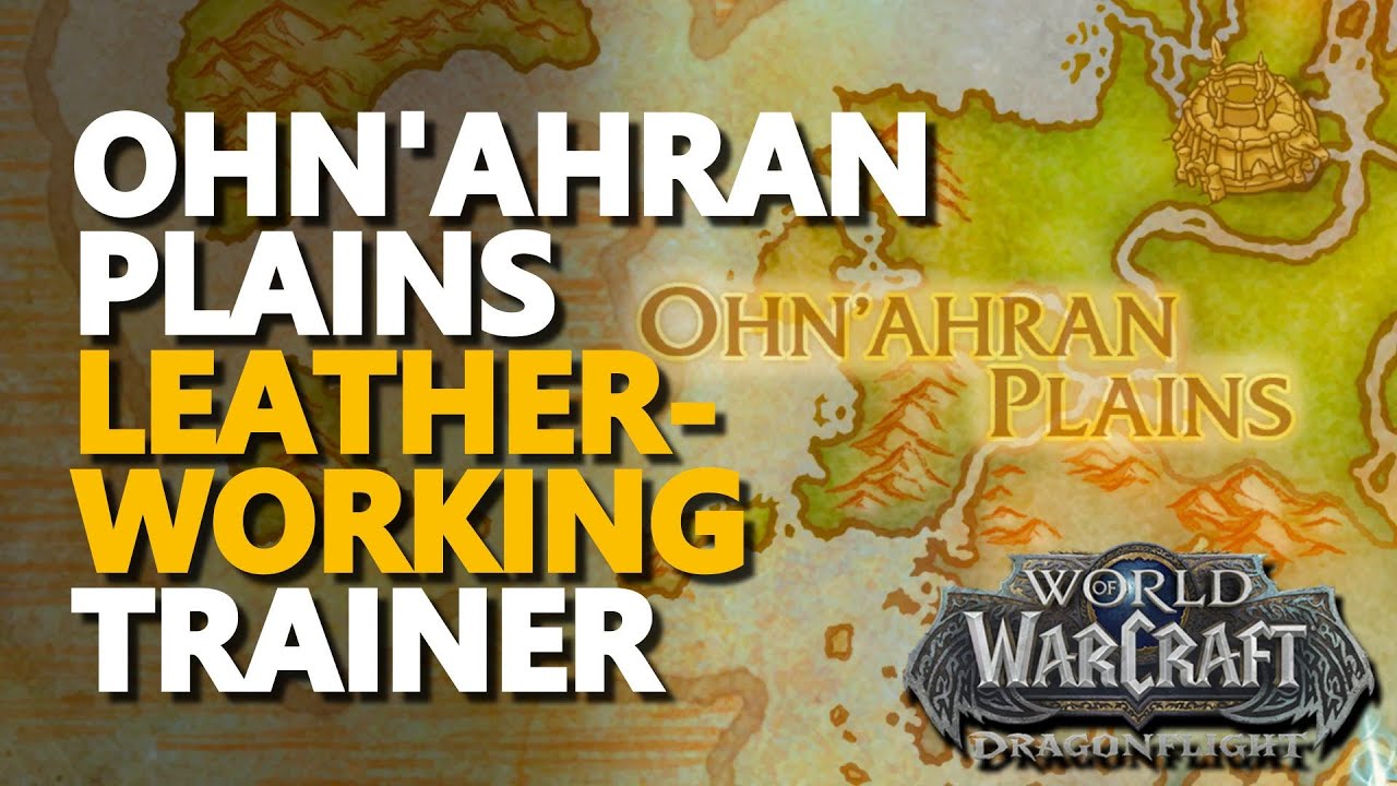 Ohn'ahran Plains Leatherworking Trainer WoW - YouTube
