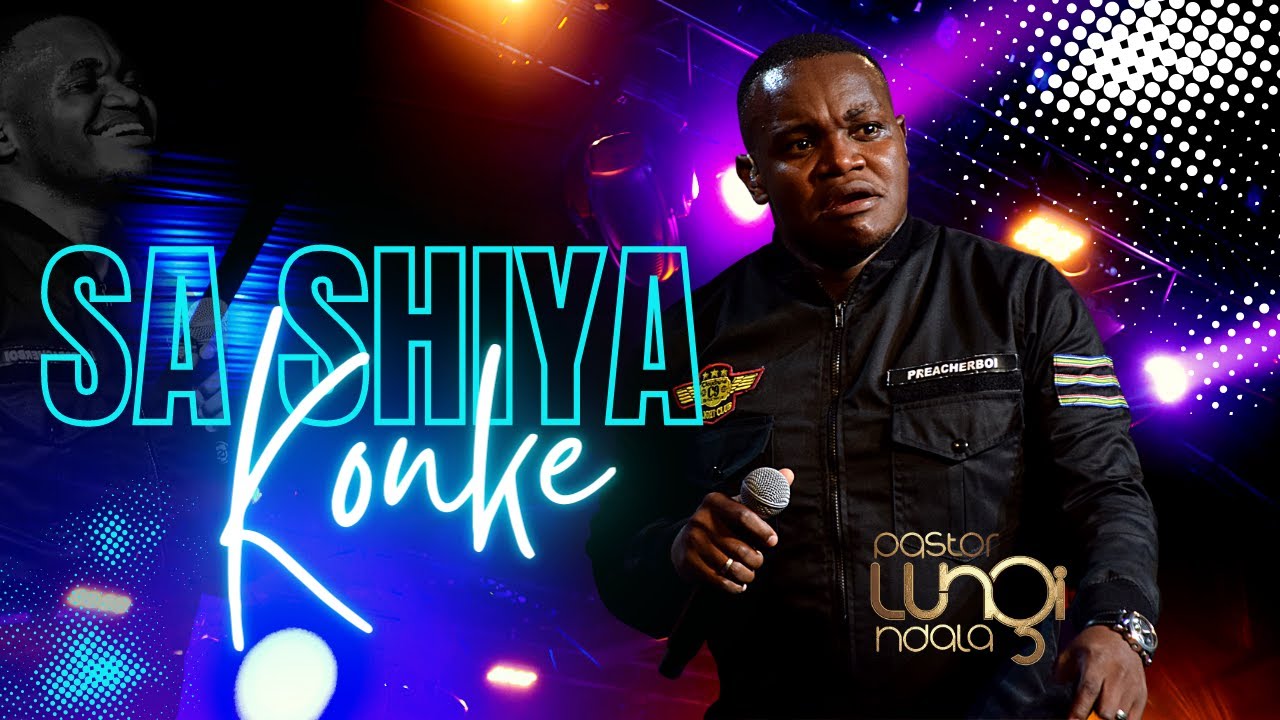 Pastor Lungi Ndala - SA SHIYA KONKE [LIVE] - YouTube