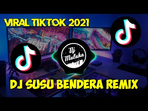 SUSU BENDERA REMIX 🔥 Hingga Tetes Terakhir !! Viral TikTok
