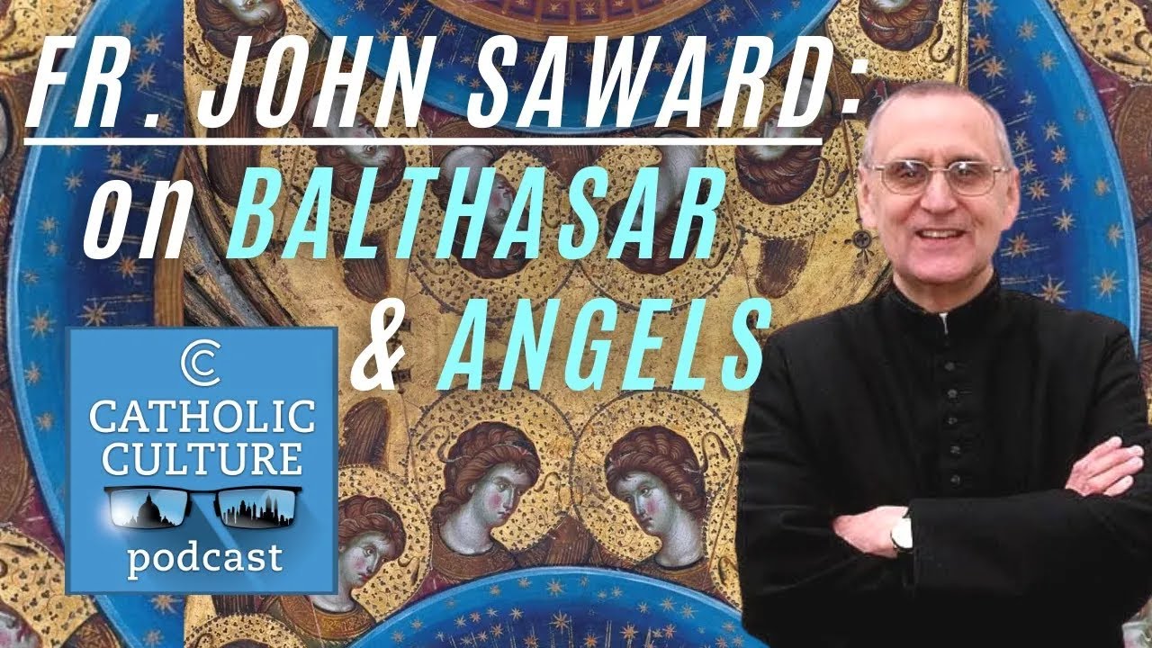 Fr. John Saward on turning away from von Balthasar, and on the ...
