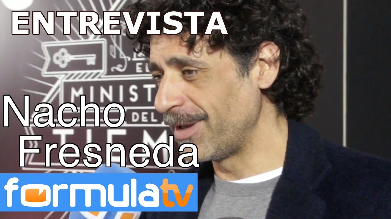 Nacho Fresneda: 'Si la serie es un éxito mejor, pero para mi no mide si ...