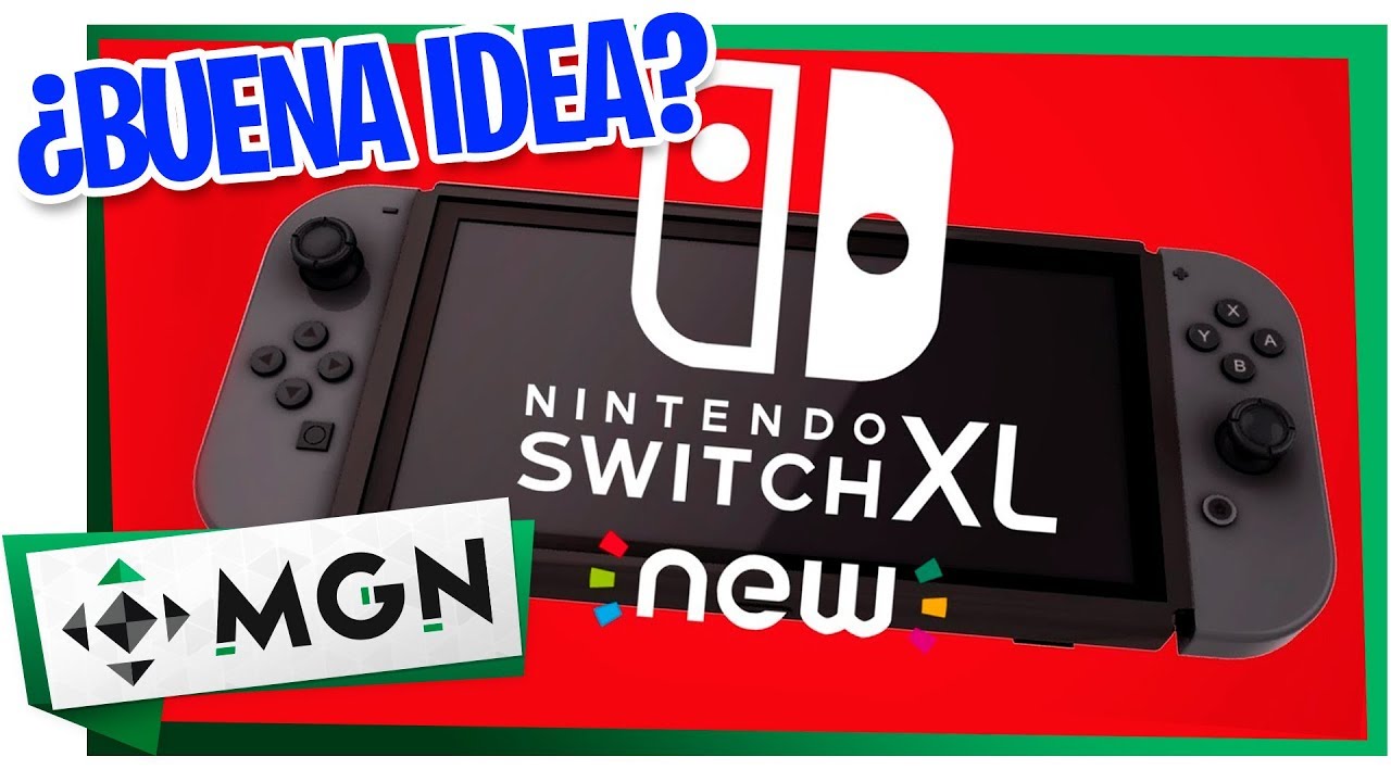 ¿Es una Buena Idea el Nintendo Switch XL o Pro? | MGN - YouTube