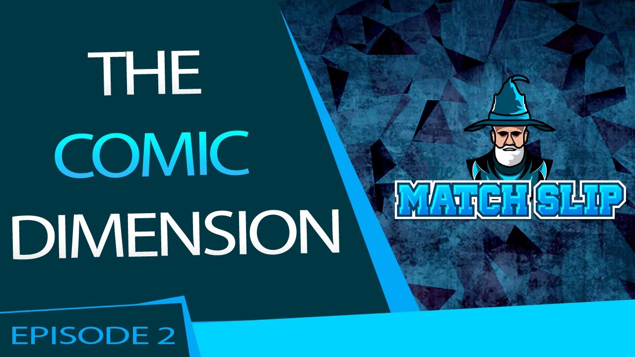 The Match Slip Episode 2: The Comic Dimension With Co-Owner, Chris ...