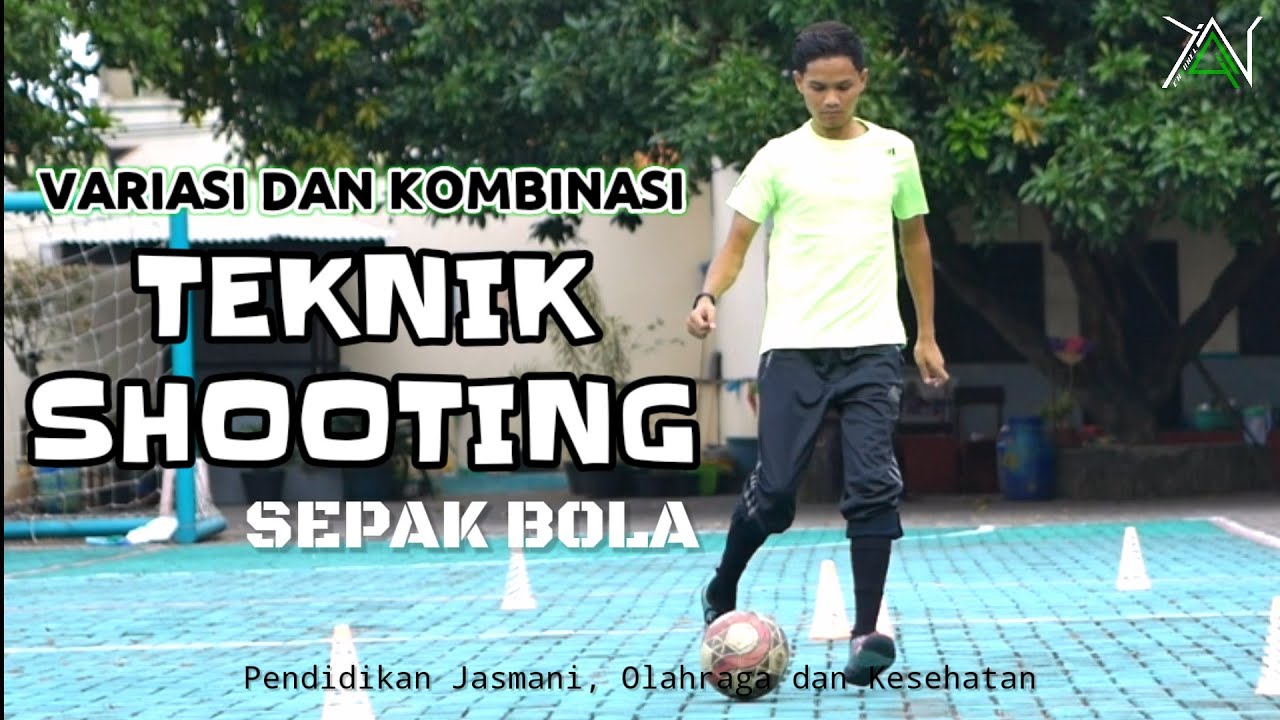 Variasi dan Kombinasi Teknik Shooting Sepak Bola - YouTube