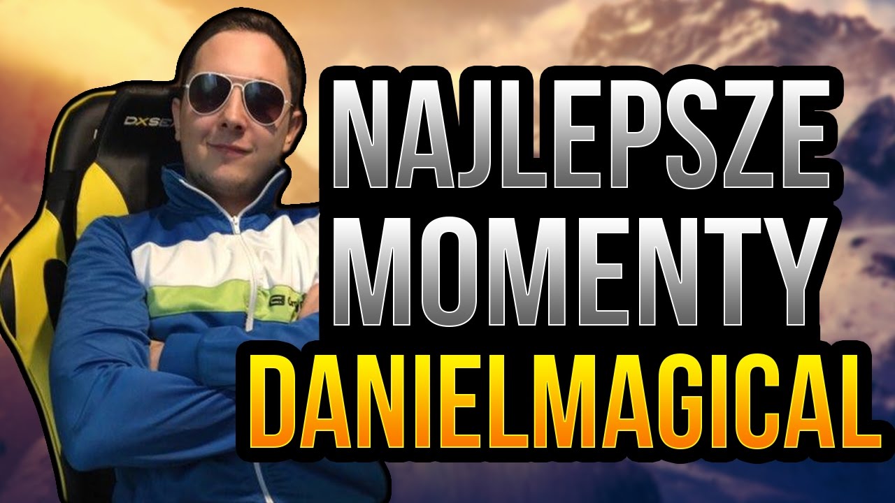 NAJLEPSZE MOMENTY - DANIELMAGICAL - YouTube