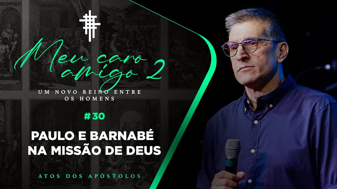 #30 - Paulo e Barnabé na missão de Deus - A Casa da Rocha - YouTube