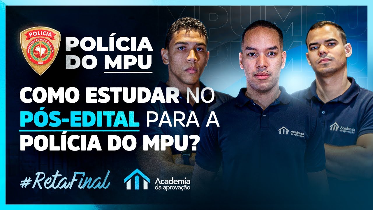 Como Estudar na Reta Final para a Polícia do MPU: Pós Edital - YouTube
