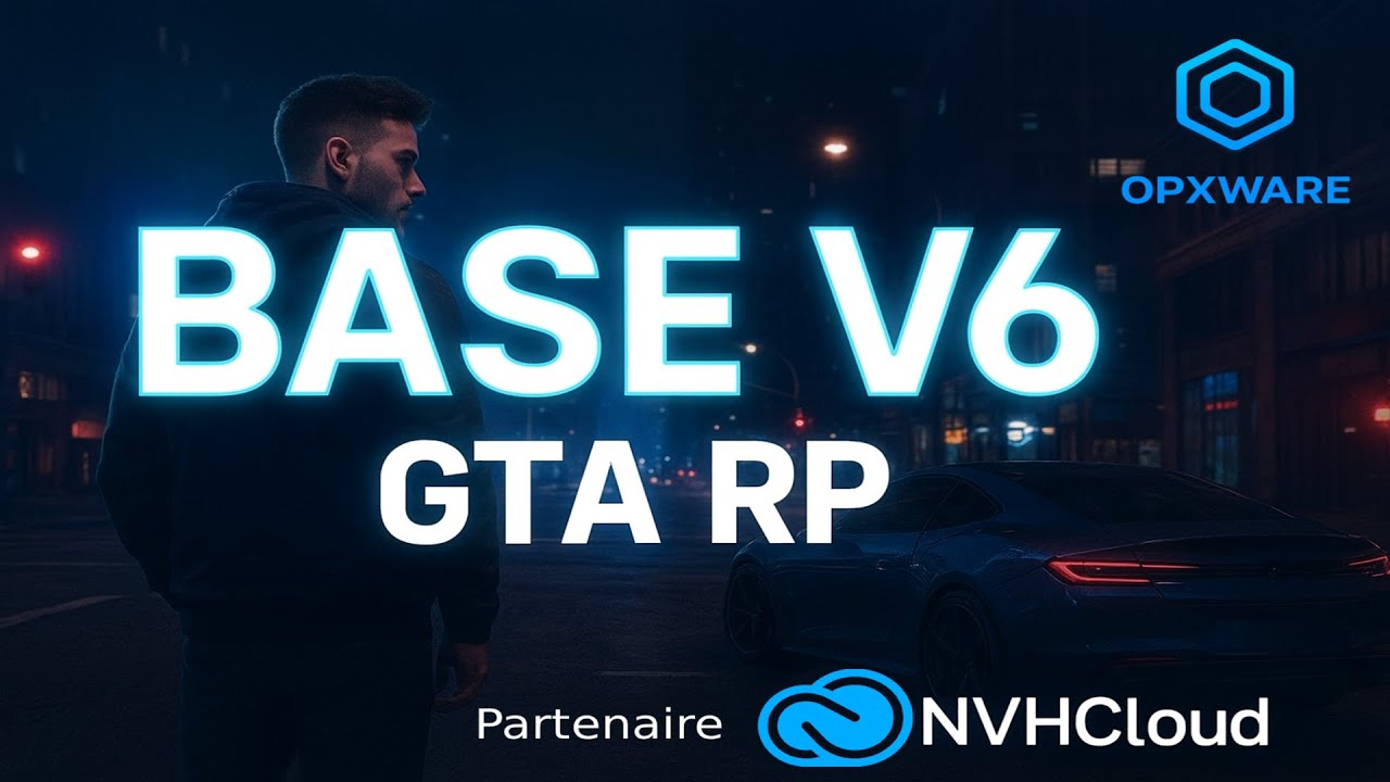 Base V6 – New Base FIVEM Stable et Optimisée de 2026 🚀 (OpxWare ...