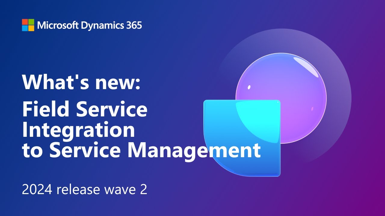 What's new: Field Service Integration to Service Management - YouTube