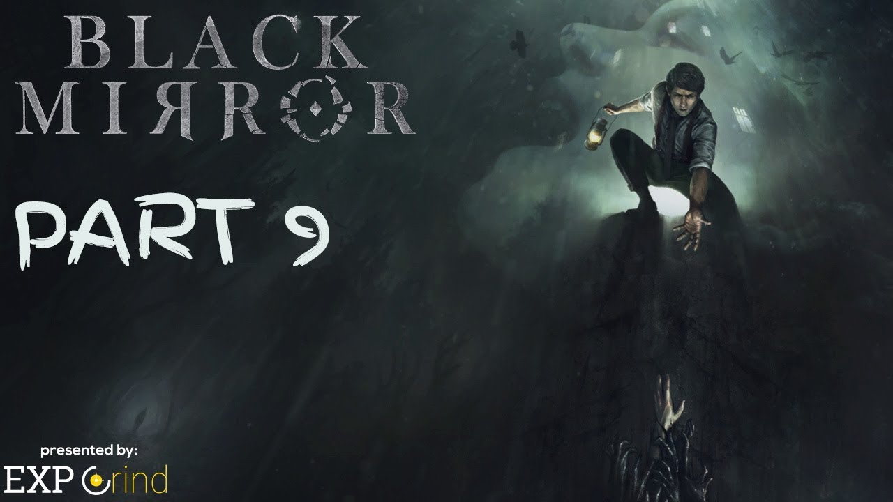 Black Mirror GAMEPLAY Part 9 - Black Mirror (2017) Remastered ...