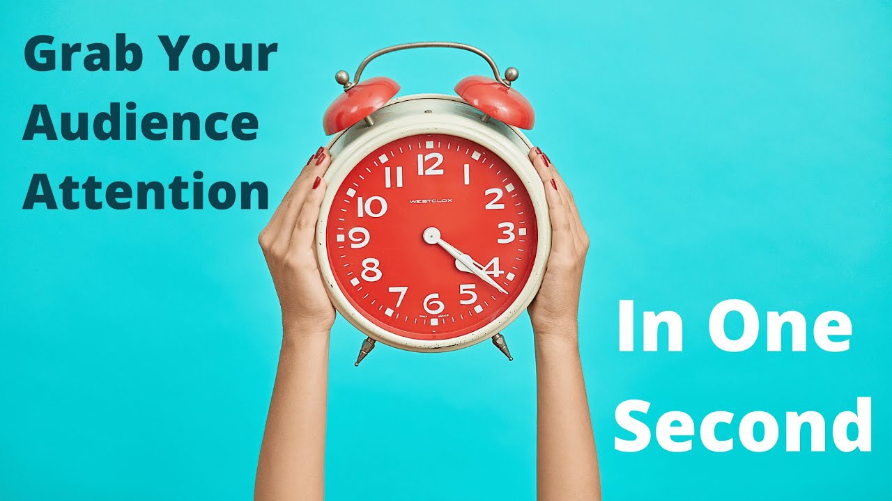 Grab Your Audience's Attention | Grab The Audience's Attention | IT ...