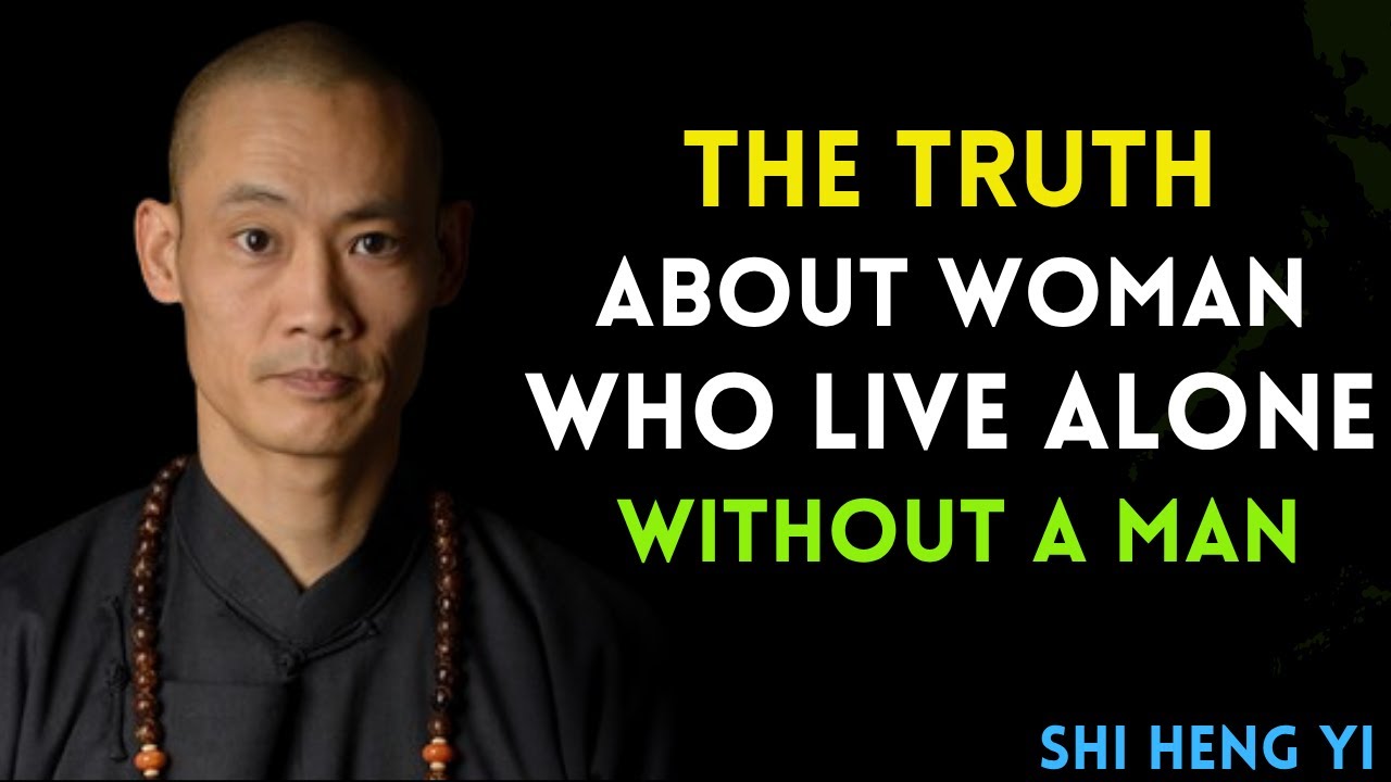 The truth about women who LIVE ALONE without a man | shi heng yi - YouTube