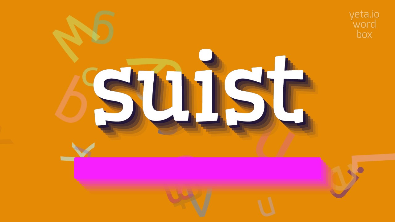 How to say "suist"! (High Quality Voices) - YouTube