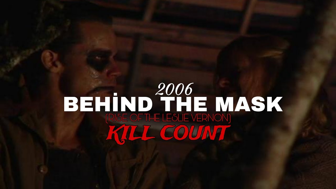 Behind The Mask(Rise Of The Leslie Vernon) Kill Count - YouTube