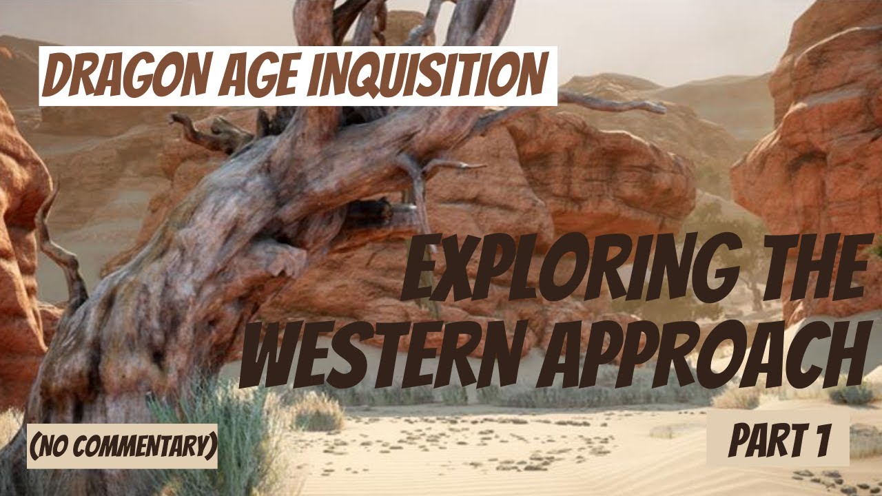 Dragon Age Inquisition: Exploring the Western Approach (Part 1) (No ...