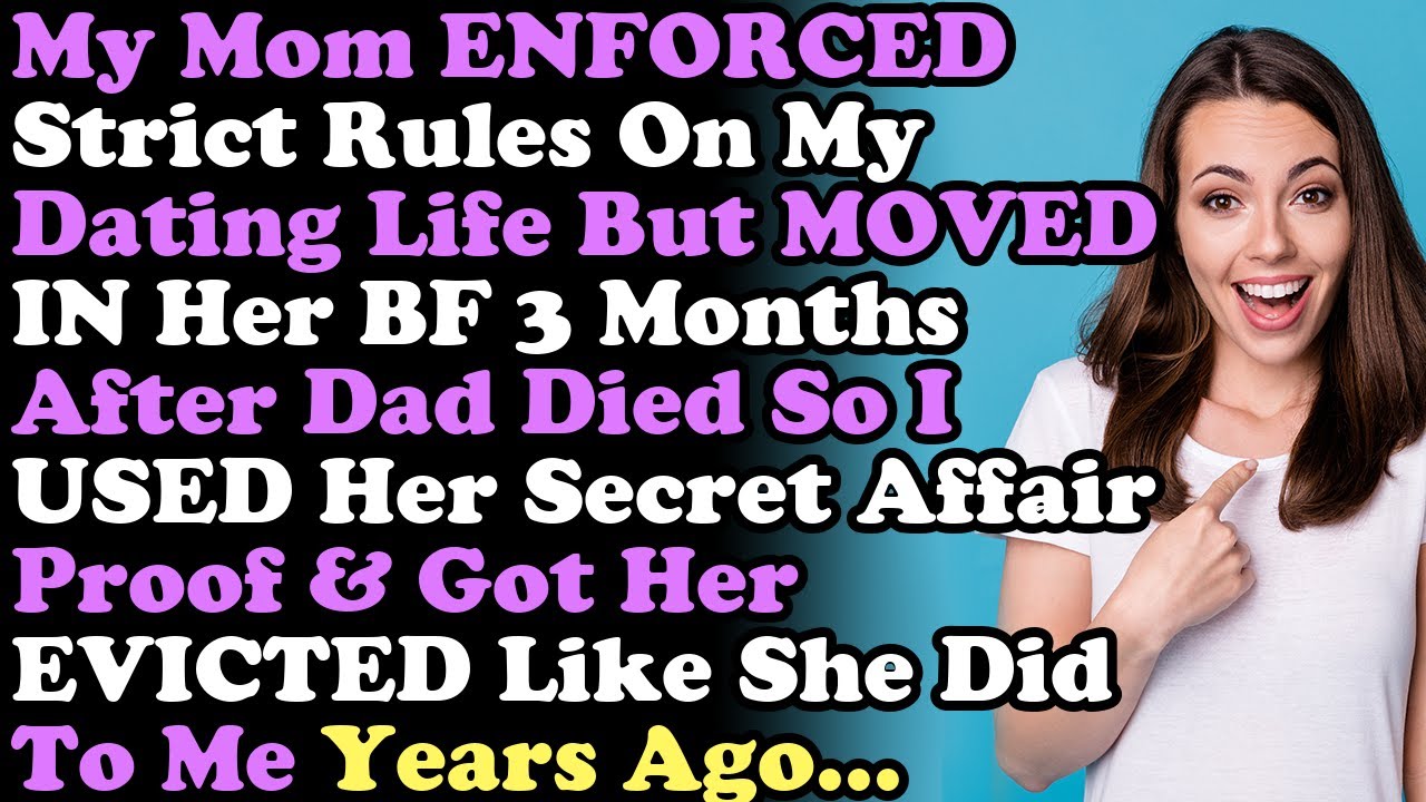 My Mom ENFORCED Strict Rules On My Dating Life But MOVED IN Her BF 3 ...