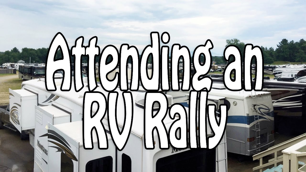 Attending an RV Rally: Overview & Tips for Surviving Large RVer ...