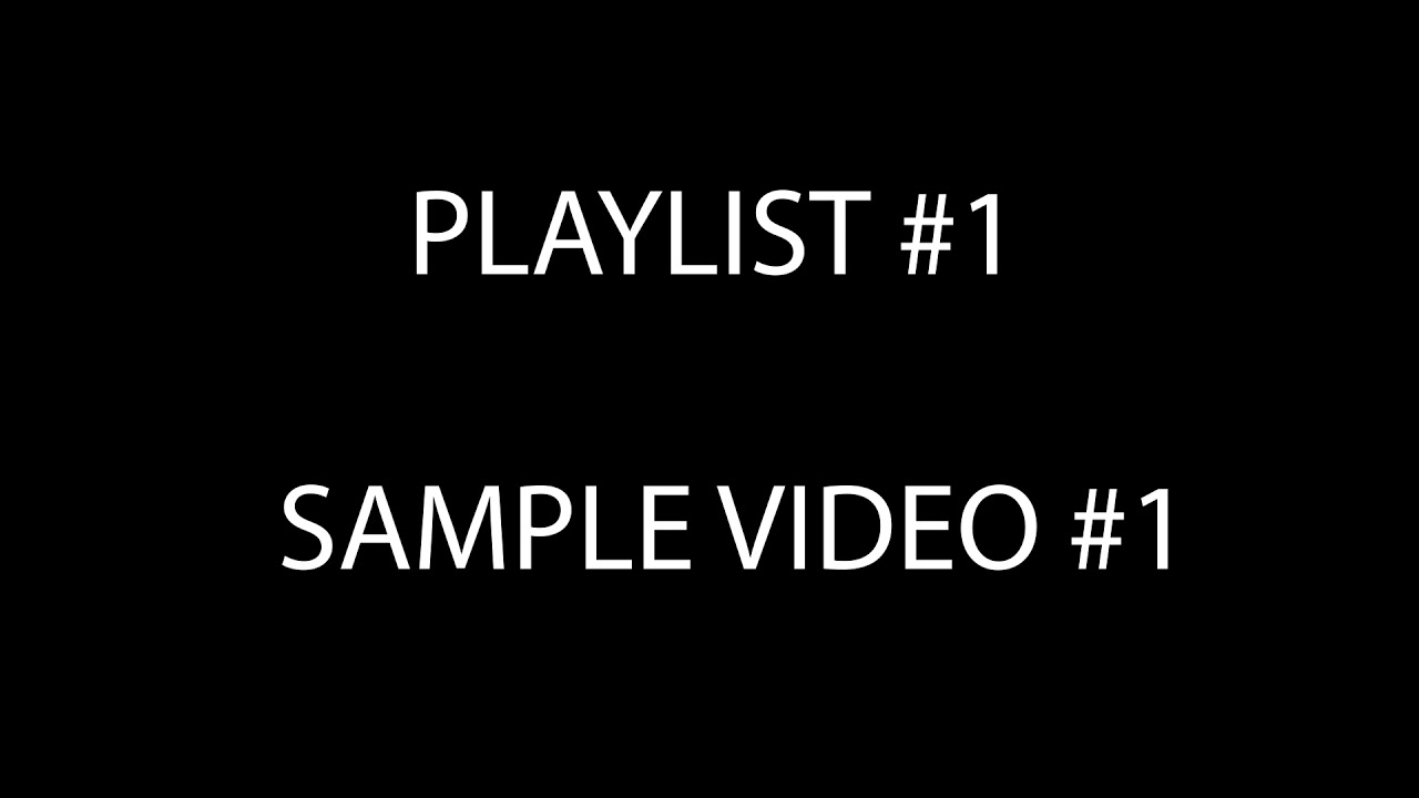 PLAYLIST 1 Sample Video 1 - YouTube