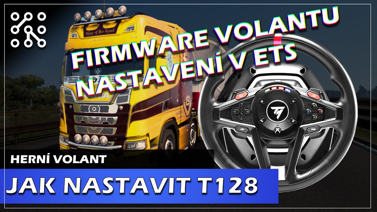 Thrustmaster T128 - Aktualizace a správné nastavení v ETS2 | Hardware ...