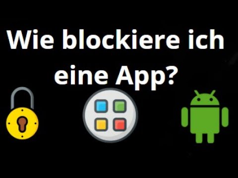 Wie blockiert man jede App auf Android? Einfache Schritt-für-Schritt-Anleitung