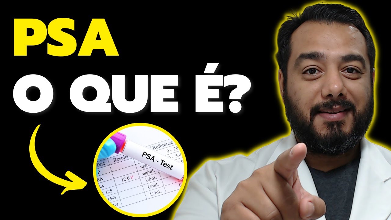 O que é PSA (Antígeno Prostático Específico)? Entenda! | Prof. Dr ...