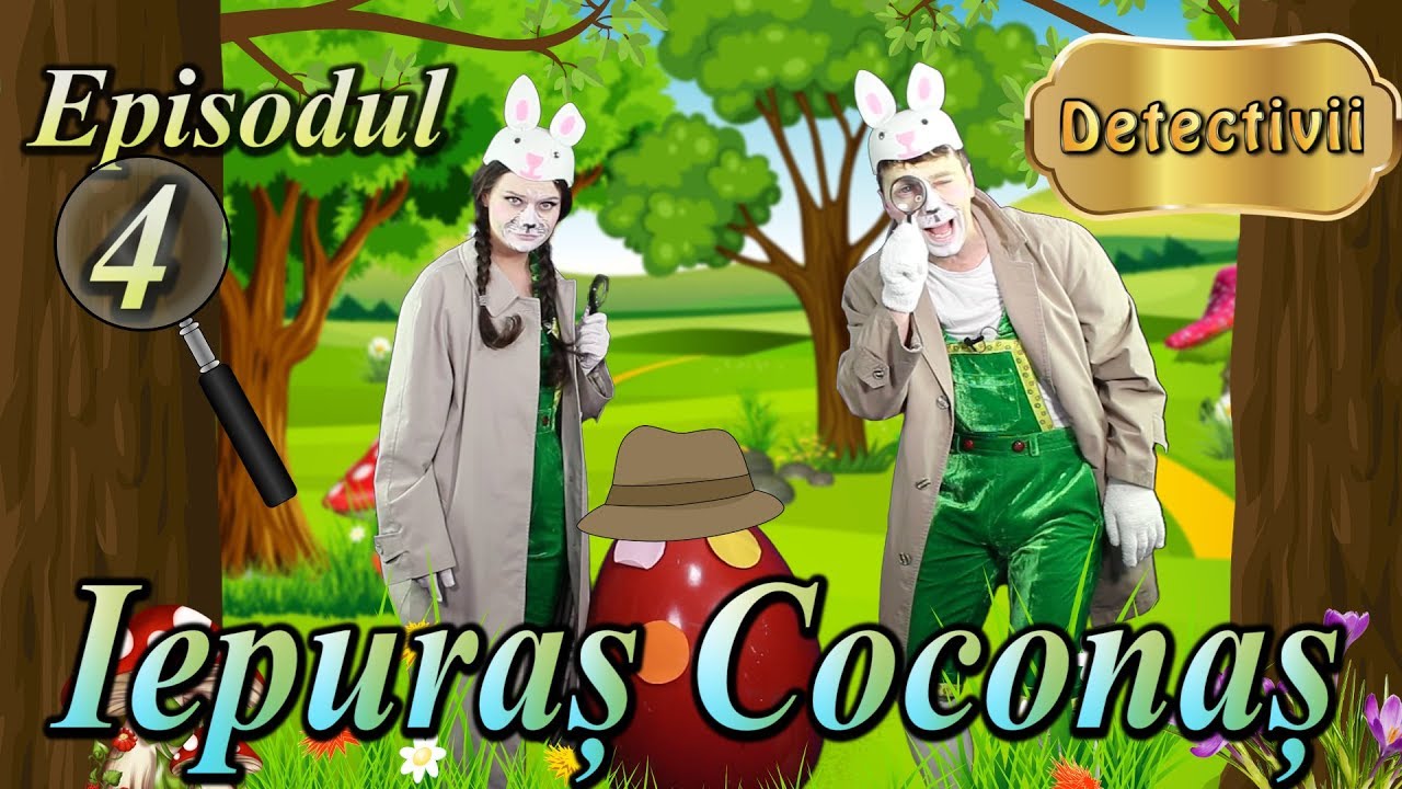 Iepuras Coconas - Episodul 4 Detectivii - YouTube