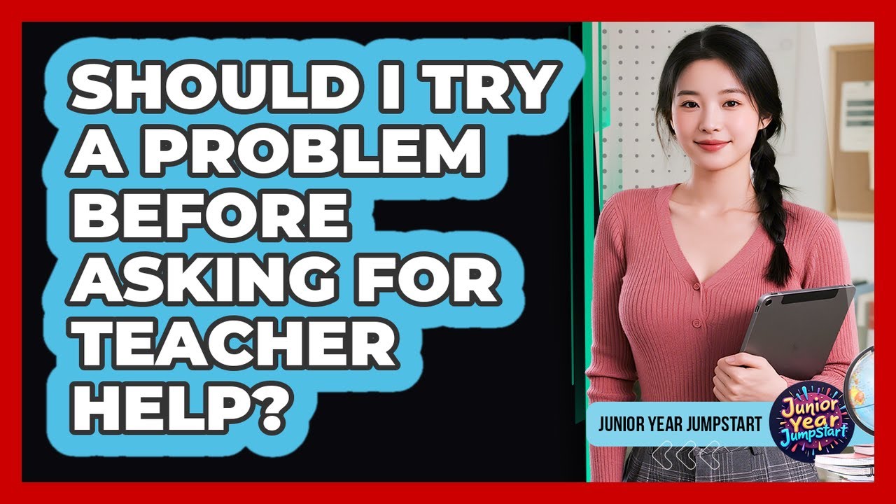 Should I Try A Problem Before Asking For Teacher Help? - YouTube