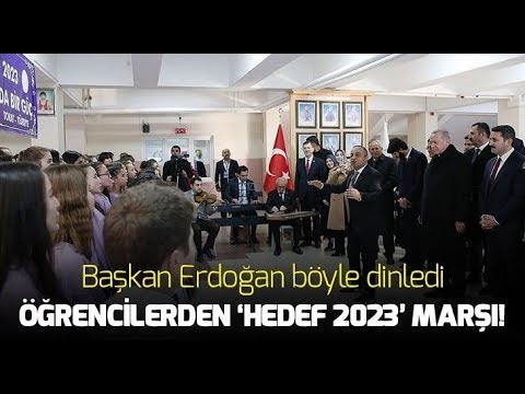 Erdoğan 'Hedef 2023' marşını dinledi.