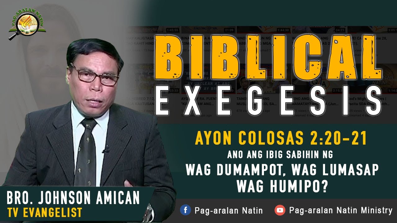 COLOSAS 2:20-21, ANO ANG IBIG SABIHIN NG WAG DUMAMPOT, WAG LUMASAP AT ...