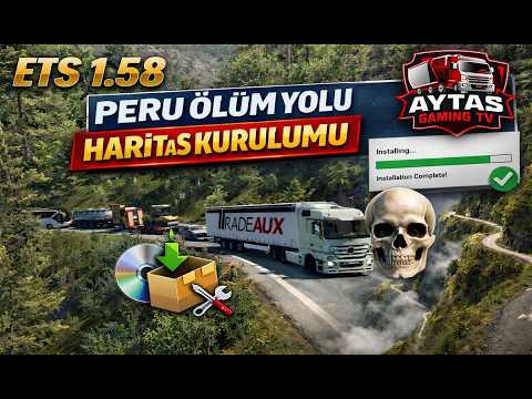 ETS 2 1.58 Peru Ölüm Yolu Haritası Kurulumu 🚚 | Adım Adım Hatasız Kurulum (2026)
