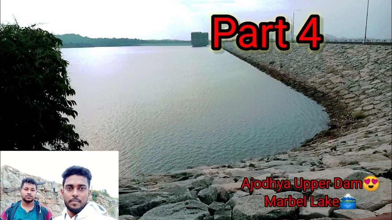 Exploring Ajodhya Upper Dam View😍 & Marble Lake View. - YouTube