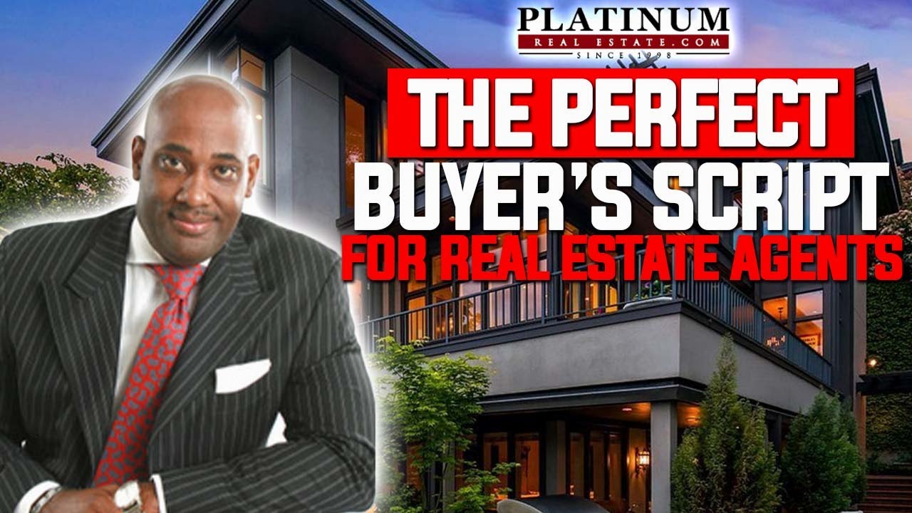 The Perfect Buyer’s Script for Real Estate Agents | Real Estate Agency ...