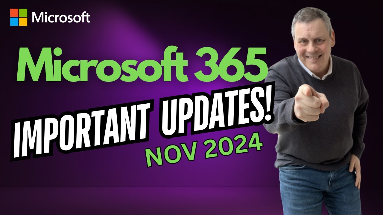 Microsoft 365 Important Updates Nov 2024 - YouTube