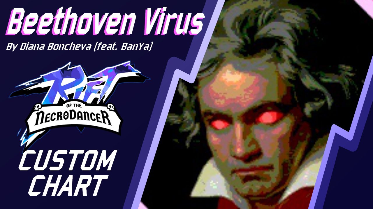[Rift of the NecroDancer Custom Chart] Beethoven Virus (feat. BanYa ...