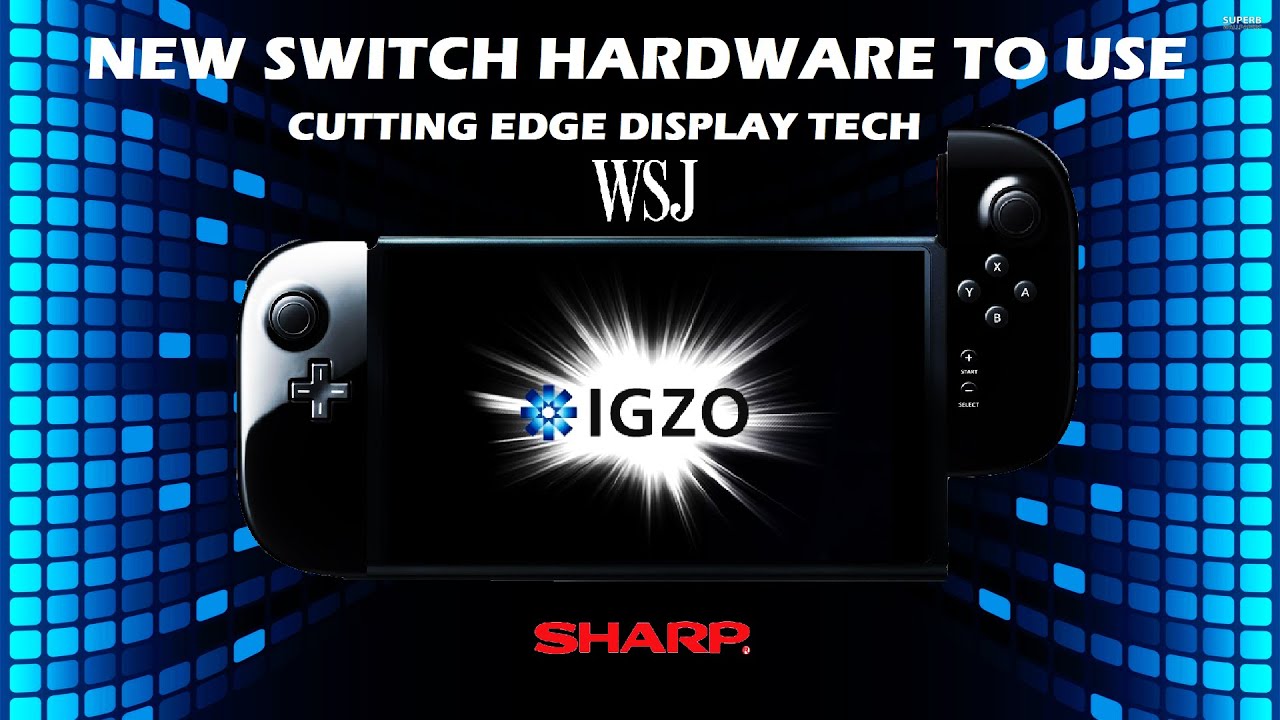 WSJ Report: New Nintendo Switch Hardware Getting Bleeding Edge Sharp ...