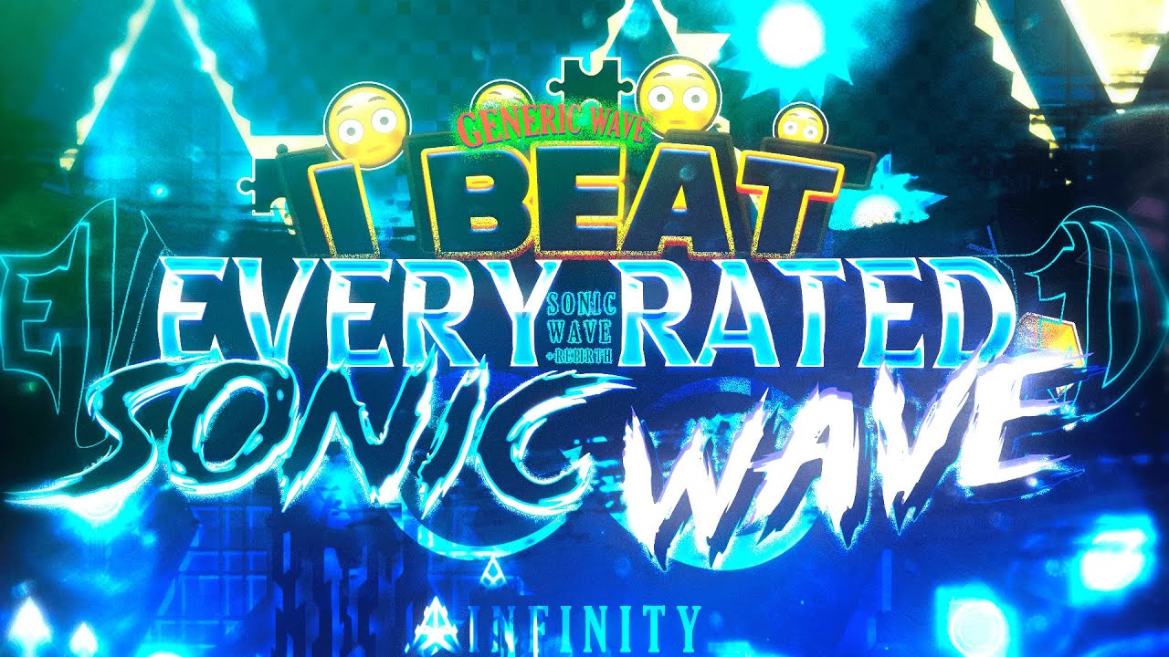 I BEAT EVERY RATED SONIC WAVE (Sonic Wave Infinity 100%) - YouTube