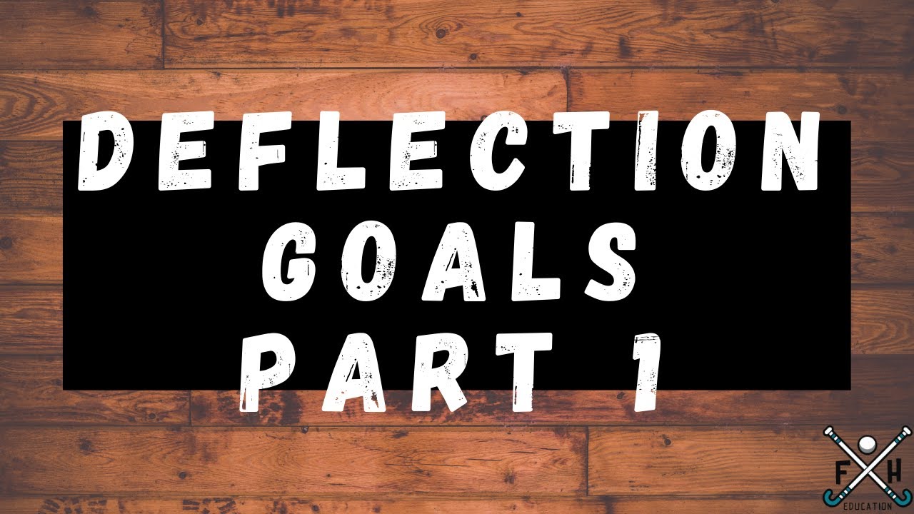 FIELD HOCKEY: DEFLECTION GOALS PART 1 - YouTube