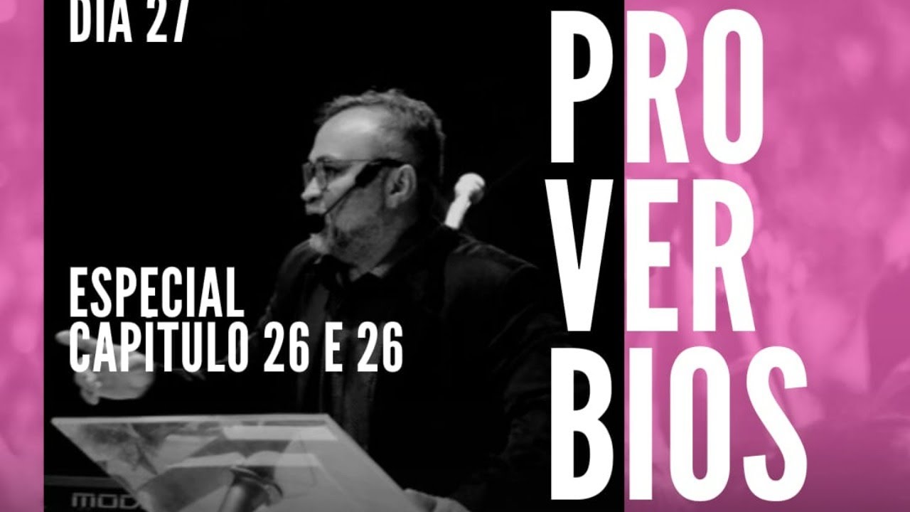 Devocional no Livro de Proverbios - Capitulos 26 e 27 - YouTube
