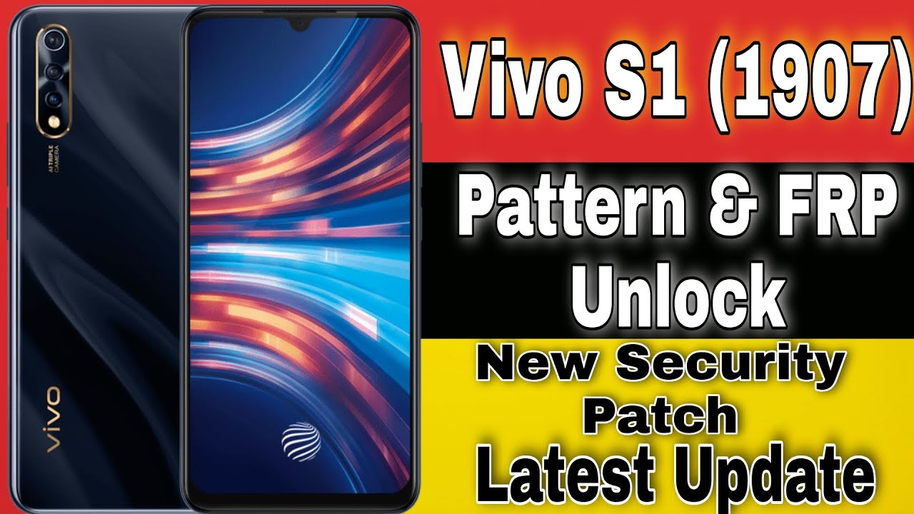 Vivo S1 Pattern & FRP Unlock Latest Security Patch || Vivo 1907 Pin ...