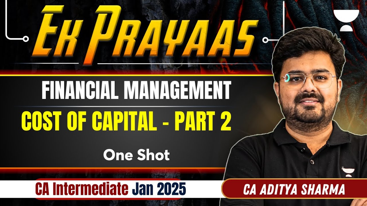 CA Inter Jan 2025 | Cost of Capital | Part 2 | FM | Ek Prayas | CA ...