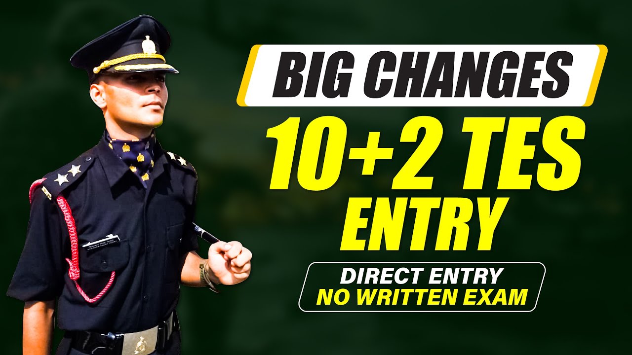 Big Changes in 10+2 TES Entry | 10+2 TES Entry में बड़ा बदलाव | Direct ...