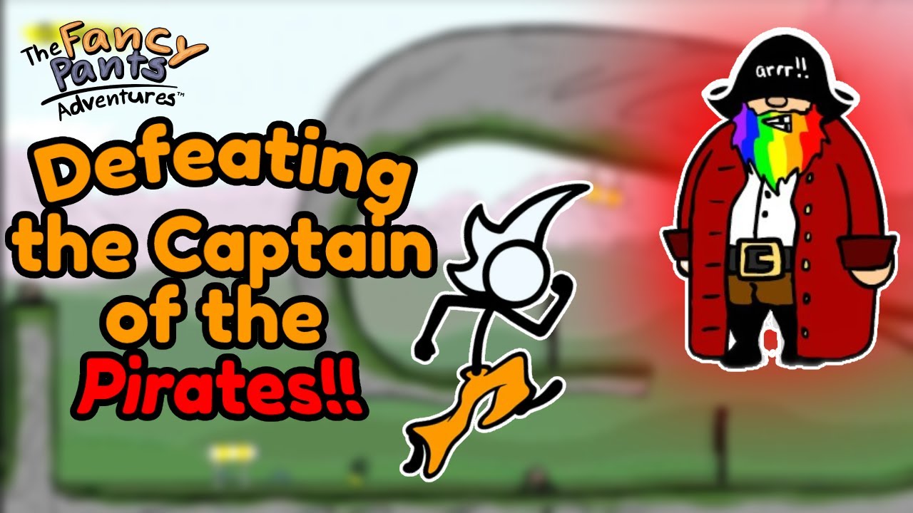 Defeating the Captain of the Pirates!! | The Fancy Pants Adventures ...
